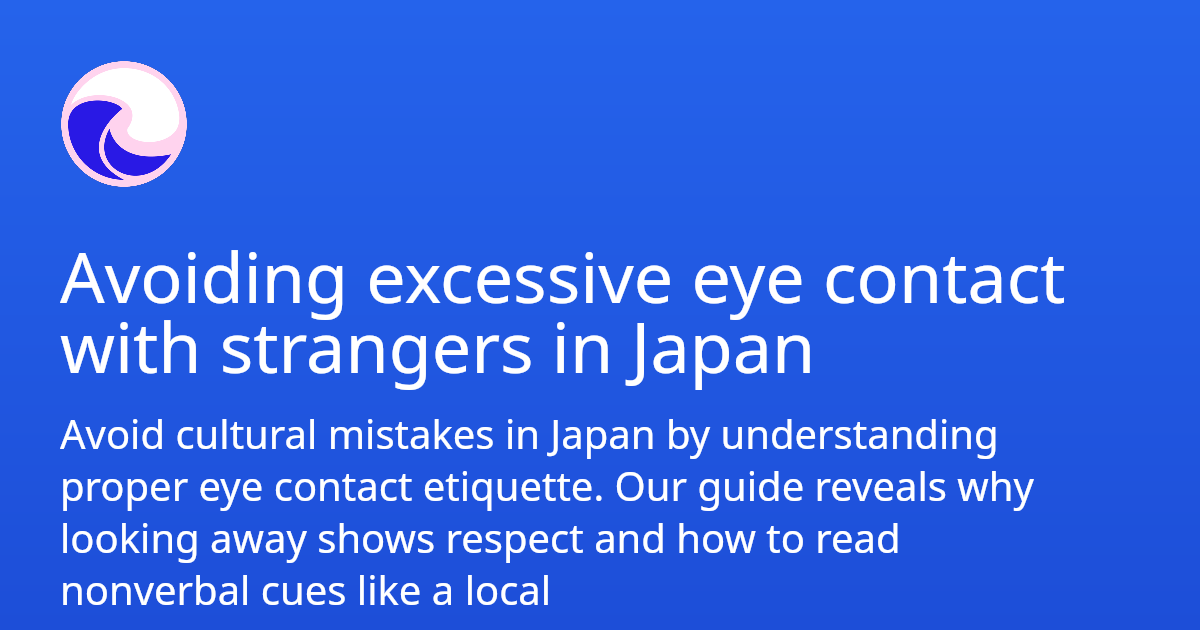Master Japanese Social Cues: Eye Contact Etiquette for Visitors