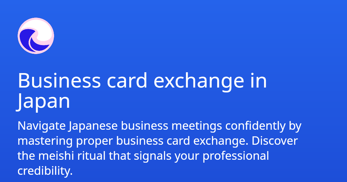 Japanese Business Card Etiquette: The Essential Meishi Guide